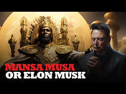 Mansa Musa: The Wealthiest Man In History