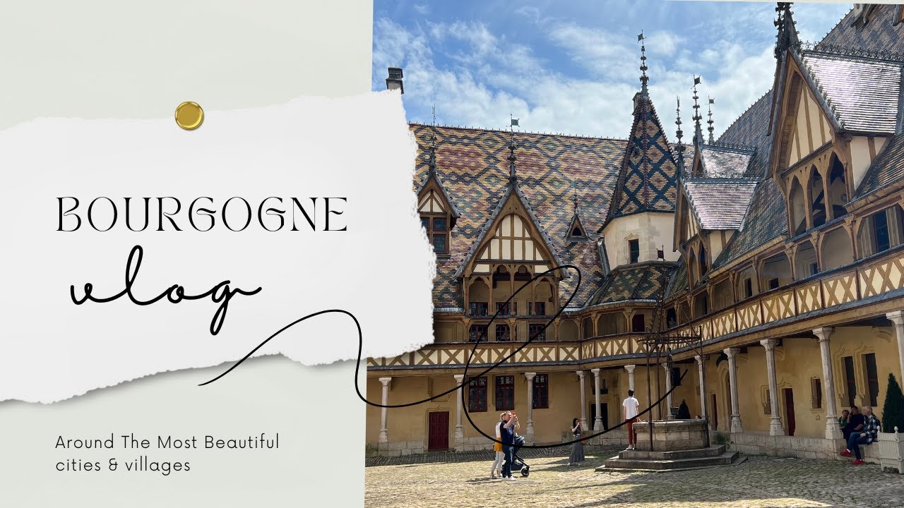Bourgogne: A visit of famous cities & villages