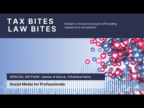 Tax Bites Episode 14 - - Straight to the point podcasts with leading Lawyers and Accountants