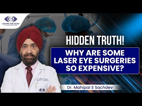 Why Refractive Surgeries Vary in Cost | Dr. Mahipal S. Sachdev | Centre For Sight