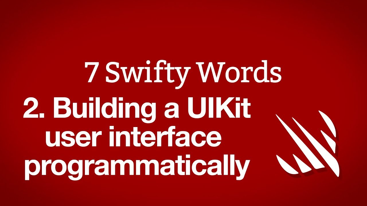 Building a UIKit user interface programmatically – 7 Swifty Words, part 2