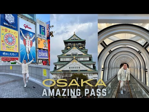 Japan 2024: Osaka Amazing Pass 🇯🇵 | #STEVENTRAVELS