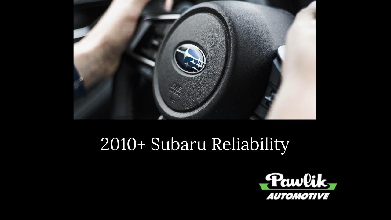 2010+ Subaru Reliability
