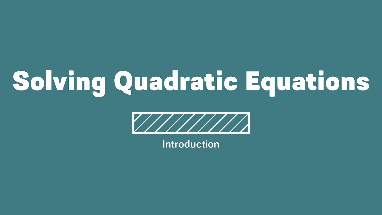 Solving Quadratic Equations Introduction [When Math Happens Courses]