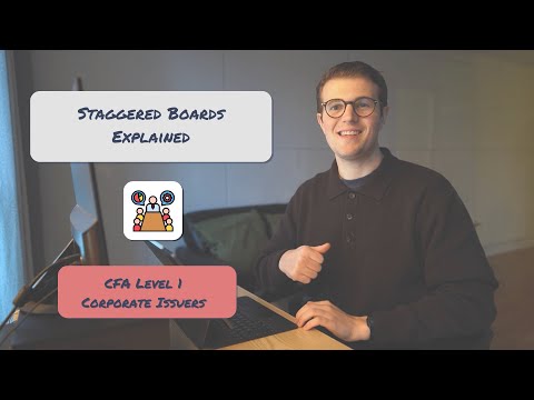Staggered Board of Directors Explained | CFA Level 1 Corporate Issuers