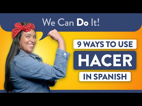10 Ways to Use the Spanish Verb HACER