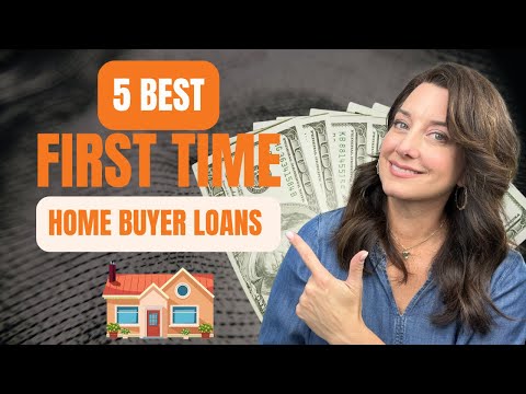 The BEST Home Loans for First Time Home Buyers!