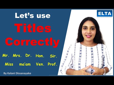 How to use Miss, Mrs.,Ms., Ma'am, Mr. & other titles correctly??