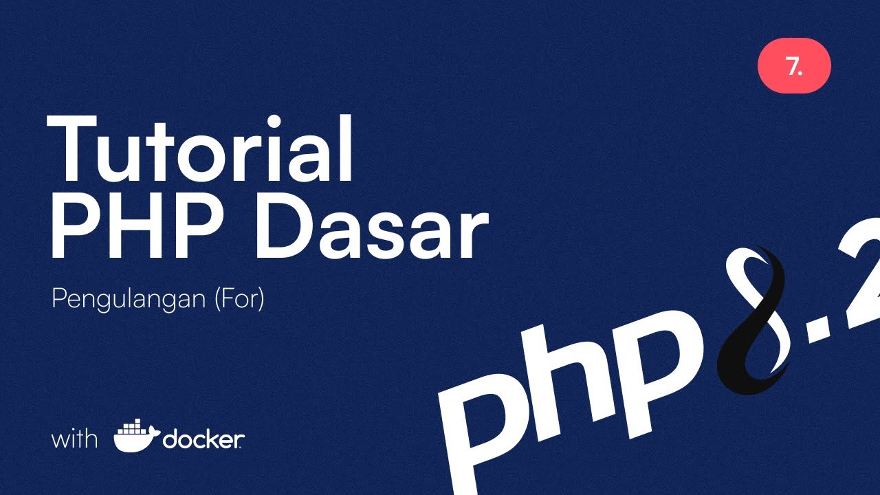 Tutorial PHP Dasar : 7. Pengulangan (For)
