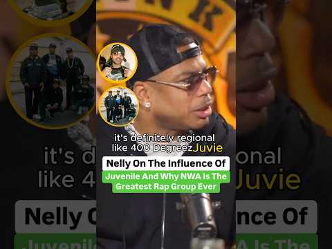 Nelly On The Influence Of Juvenile And Why NWA Is The Greatest Rap Group Ever