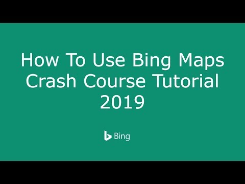 How To Use Bing Maps Crash Course Tutorial