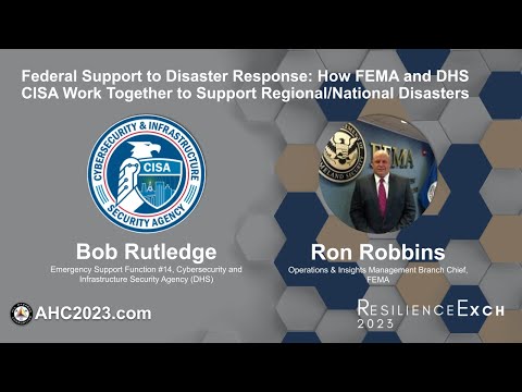 Federal Support to Disaster Response: How FEMA & DHS CISA Work Together to Support Disasters