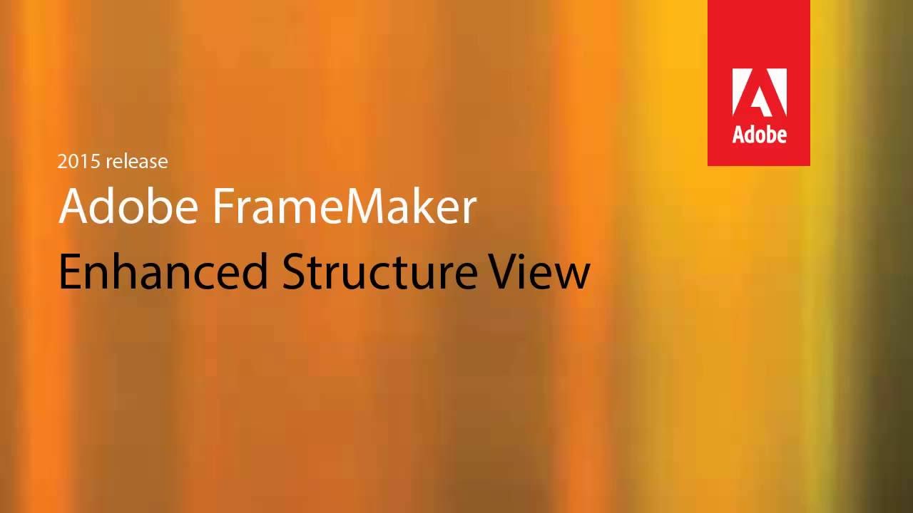 FrameMaker XML Author 2015: Enhanced Structure view