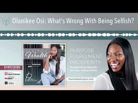 Olanikee Osi: What's Wrong With Being Selfish?