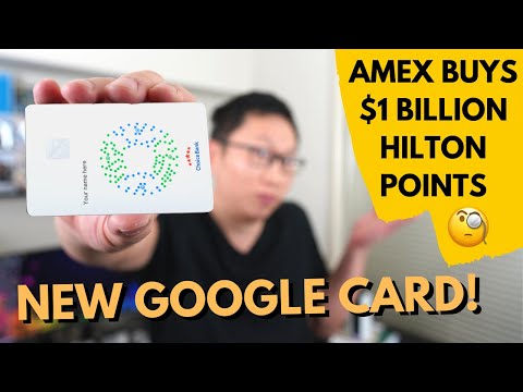 NEW Google Card, Amex Buys $1 Billion Hilton Points, Status Updates