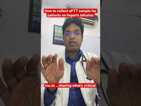 #icushort 31: How to collect aPTT sample for patients on heparin infusion