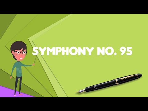 What is Symphony No. 95 (Haydn)?, Explain Symphony No. 95 (Haydn), Define Symphony No. 95 (Haydn)