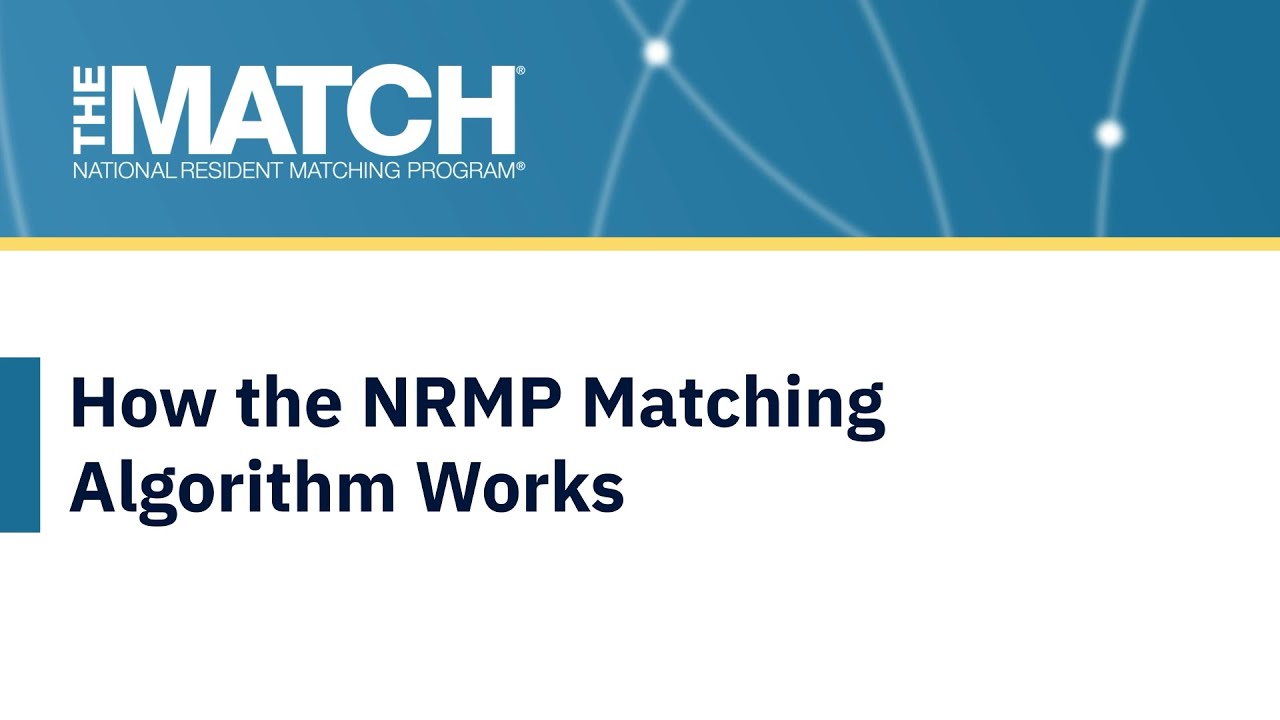 How the NRMP Matching Algorithm Works
