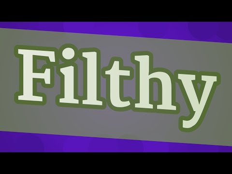 FILTHY pronunciation • How to pronounce FILTHY