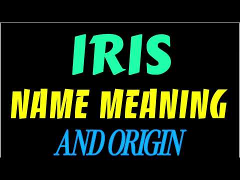 What does the name IRIS mean | IRIS meaning in english | Meaning of name IRIS