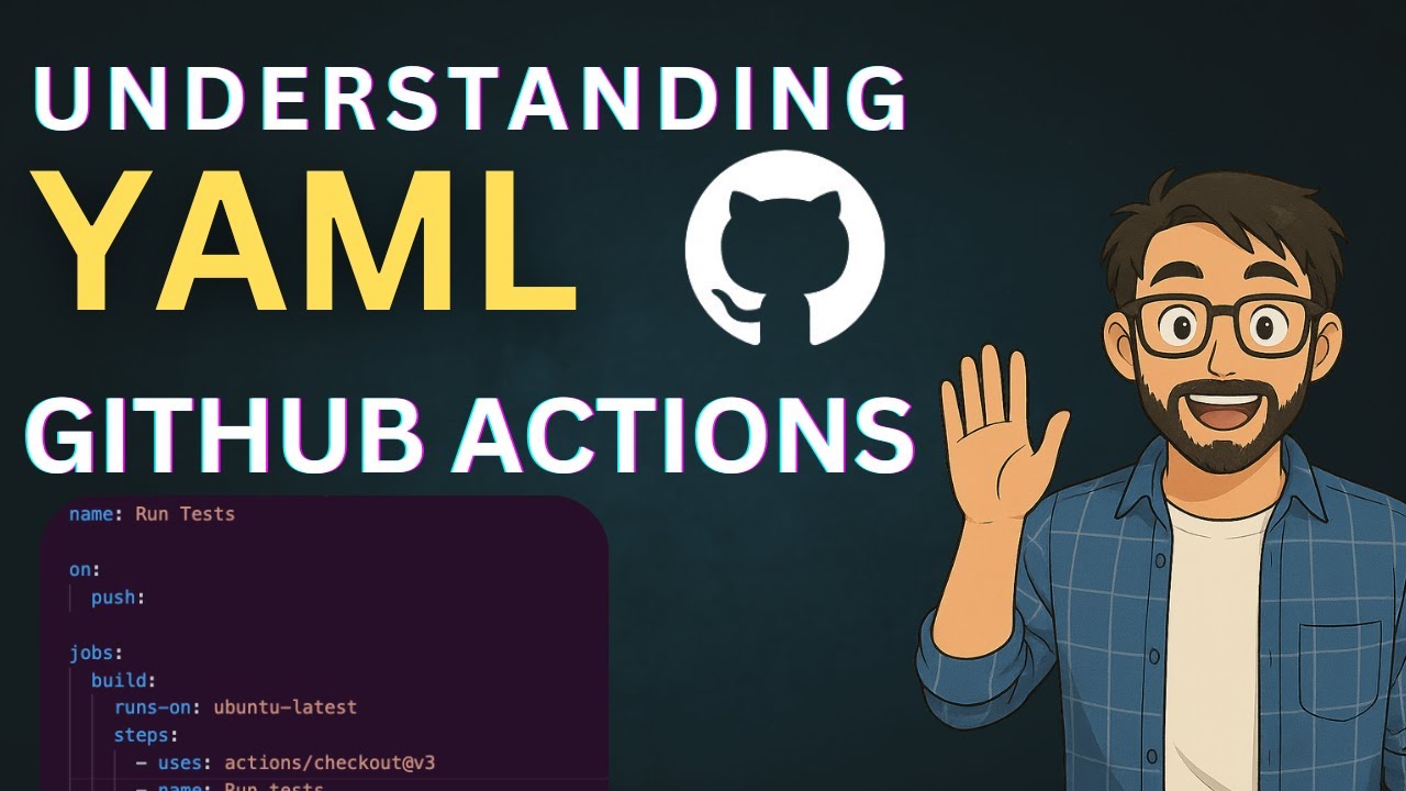 Understanding YAML for GitHub Actions and Running tests