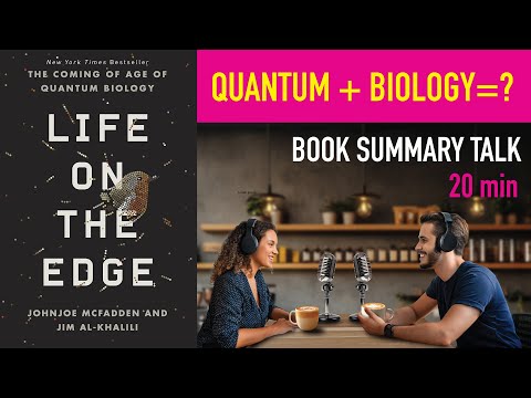 Unraveling the Secrets of Life: Quantum Biology Life on the Edge - Book Summary AI Podcast