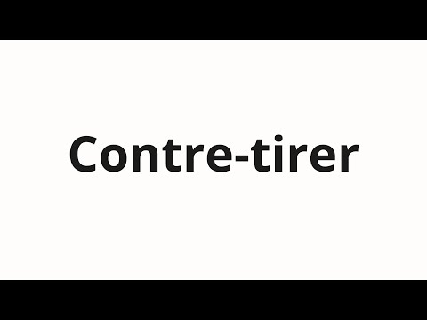 How to pronounce Contre-tirer
