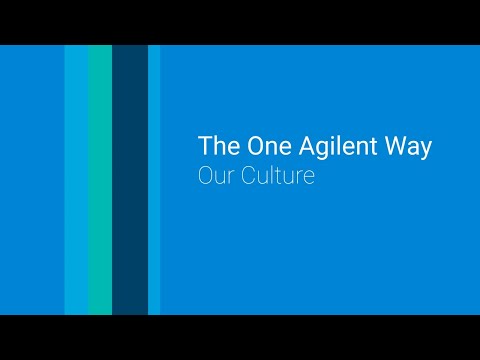 The One Agilent Way: Our Culture