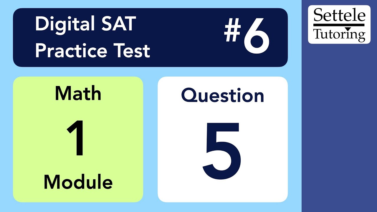 Digital SAT 6, Math Module 1, Question 5 (numeracy)
