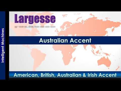 Largesse -Pronounce in Australian Accent, British Accent, American Accent, and Irish Accent