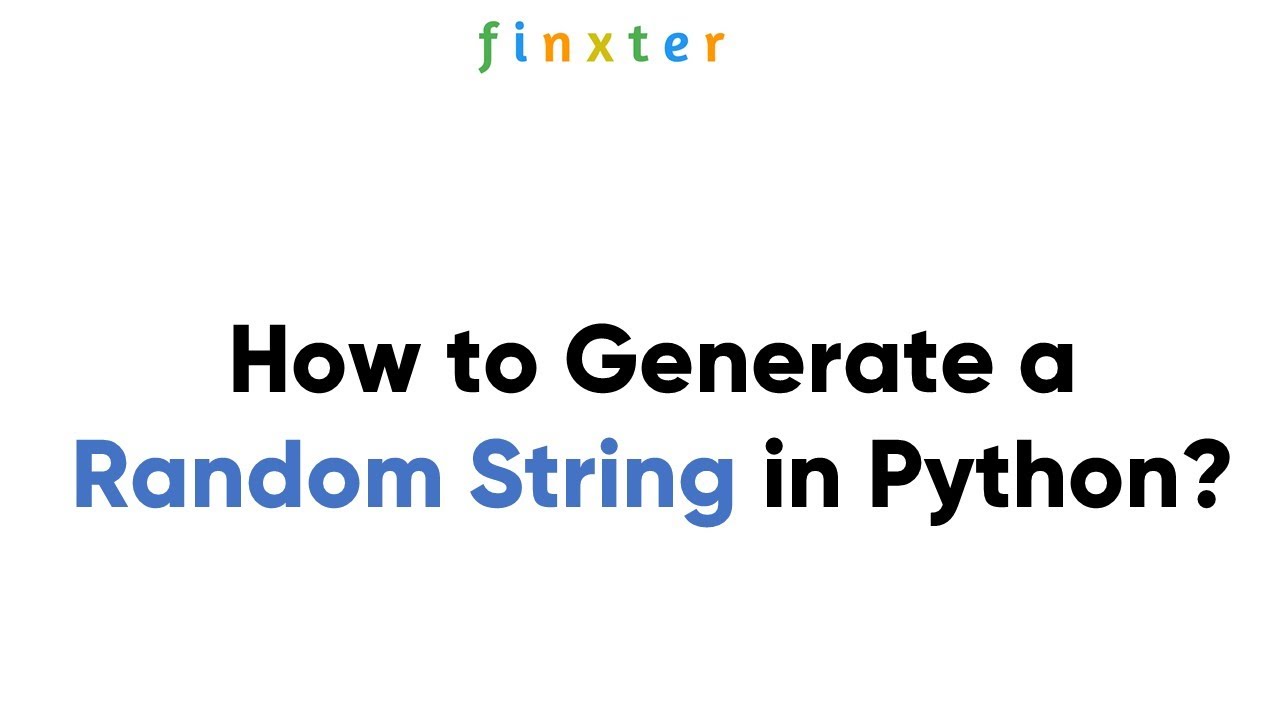 How to Generate a Random String in Python?