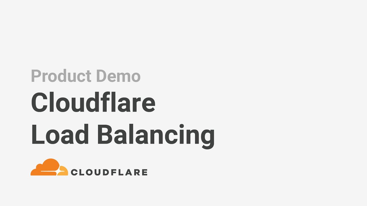 Cloudflare Load Balancing: Product Demo