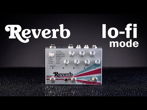 Empress Reverb - lo fi