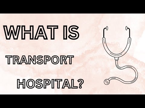 What is transport hospital