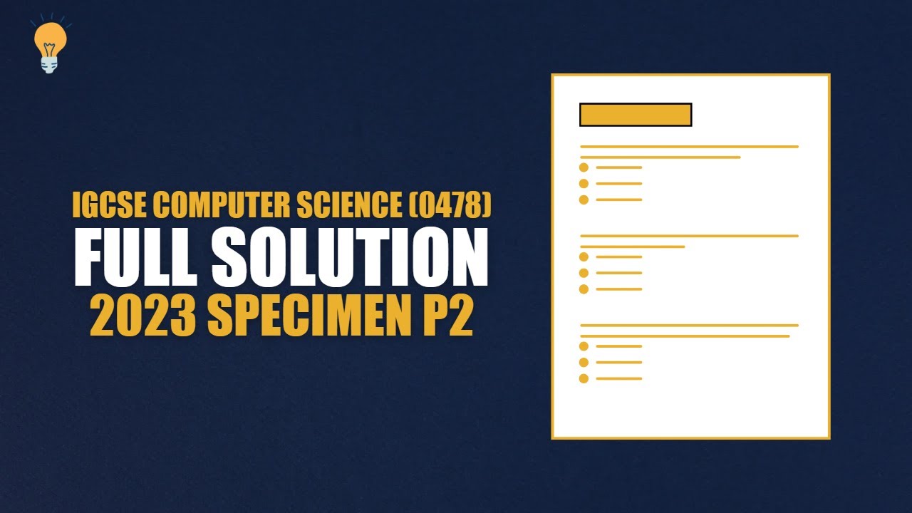 Full 2024 Specimen Paper 2 Solution | IGCSE Computer Science (0478)