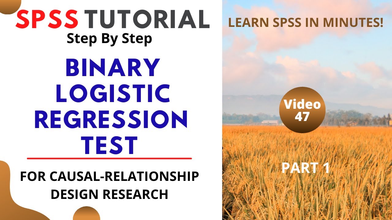SPSS Tutorial (Video 47): Binary Logistic Regression Test Part 1