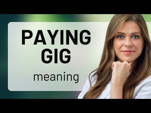 Unpacking the Meaning of "Paying Gig"