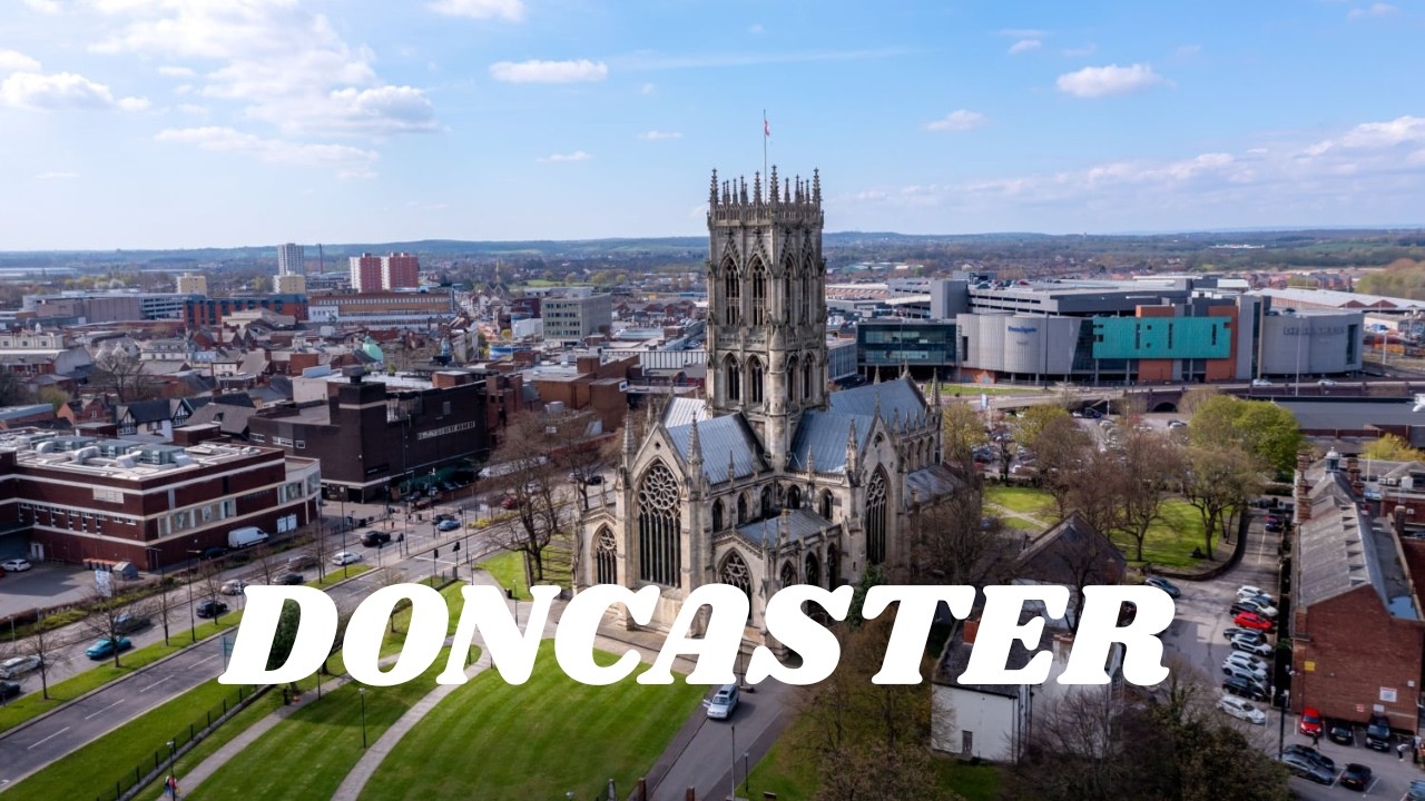 15 Amazing facts about Doncaster: A Historic City of Heritage, Industry, and Modern Growth