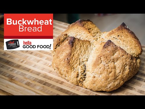 Buckwheat Bread - Chef Abbie Gellman MS, RD, CDN