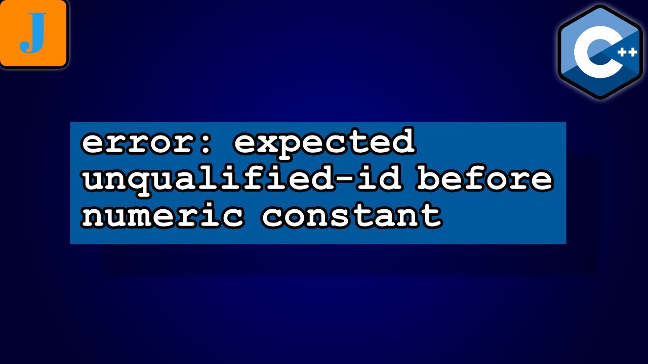 error: expected unqualified-id before numeric constant