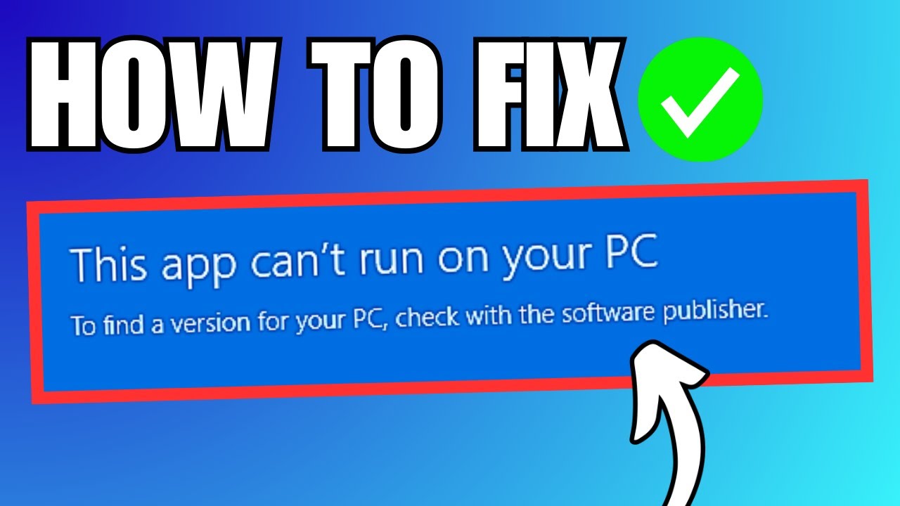 How To Fix This App Can't Run on Your PC (Windows 11)