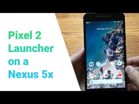 Get the Pixel 2 Launcher on a Nexus 5X