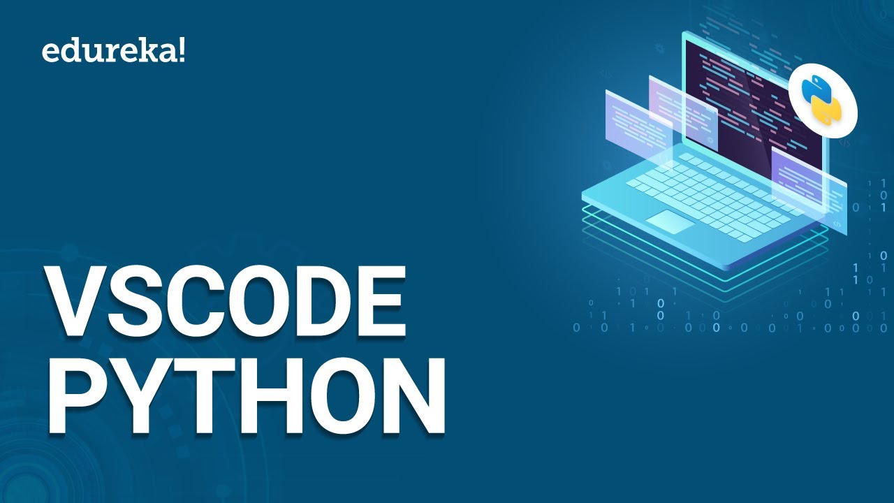 Visual Studio Code | Visual Studio Code Python | Python Tutorial for Beginners | Edureka