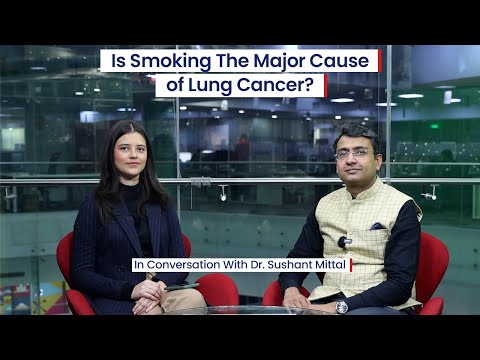 Is Smoking The Major Cause of Lung Cancer | In Conversation with Dr. Sushant Mittal