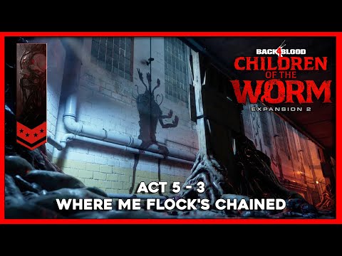 Steam Community :: Video :: Back 4 Blood | Act 5-3 | Where Me Flock's Chained (NO HOPE) Solo