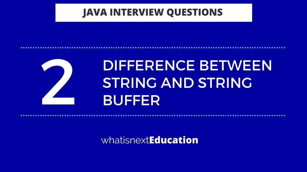 Question -2 | Difference between String and String buffer | Java interview Question