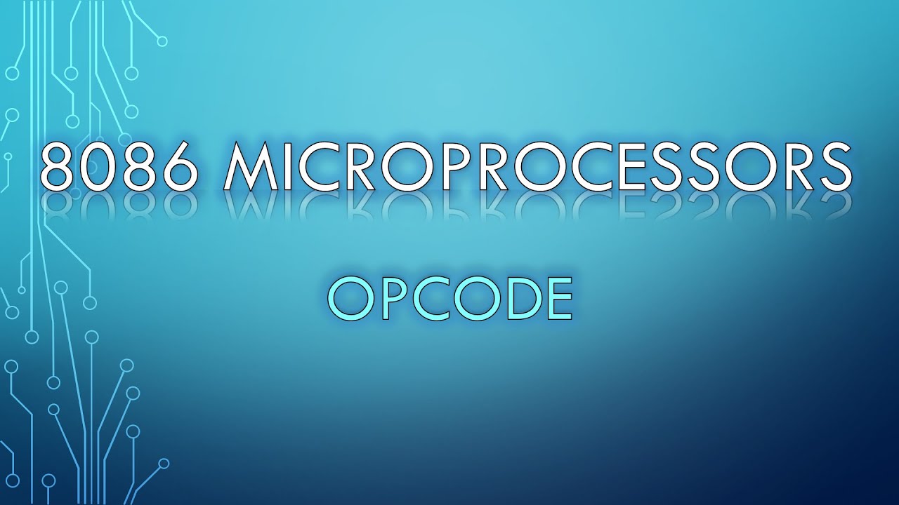 [4.2] What is OPCODE? | 8086 Microprocessors