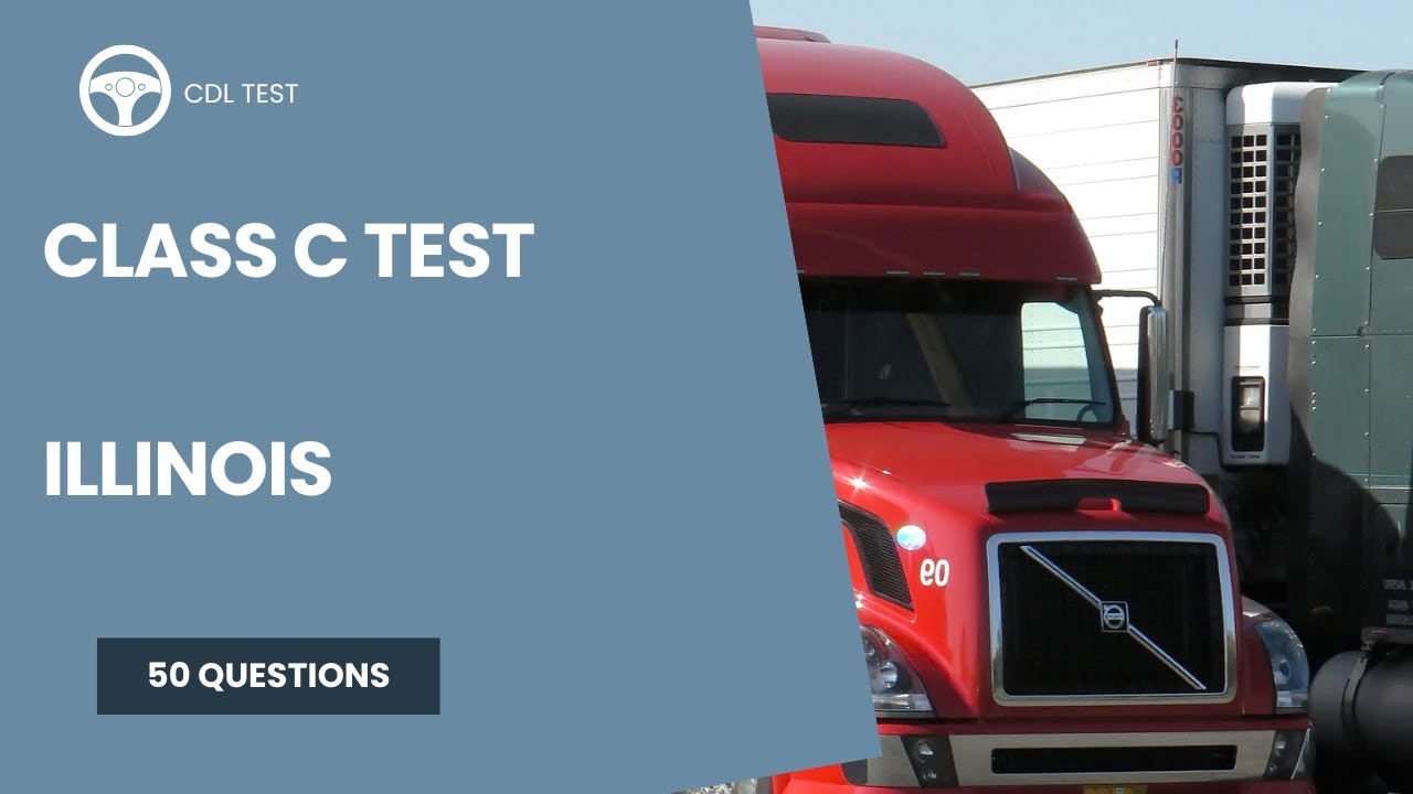 CDL Class C Illinois Test - Questions and Answers