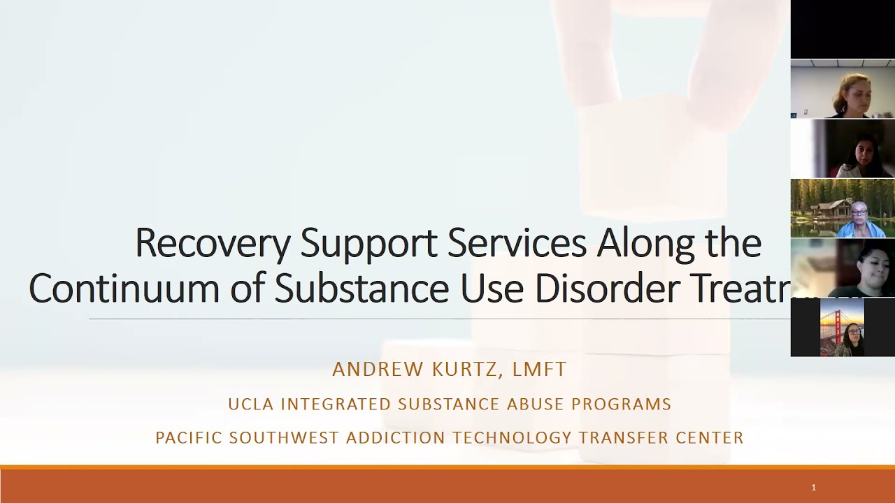 Webinar: Recovery Support Services Along the Continuum of Substance Use Disorder Treatment