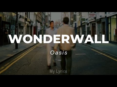 Oasis - Wonderwall (Lyrics)